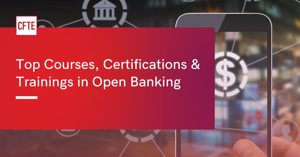 Top Courses, Certifications & Trainings in Open Banking [2021] - CFTE