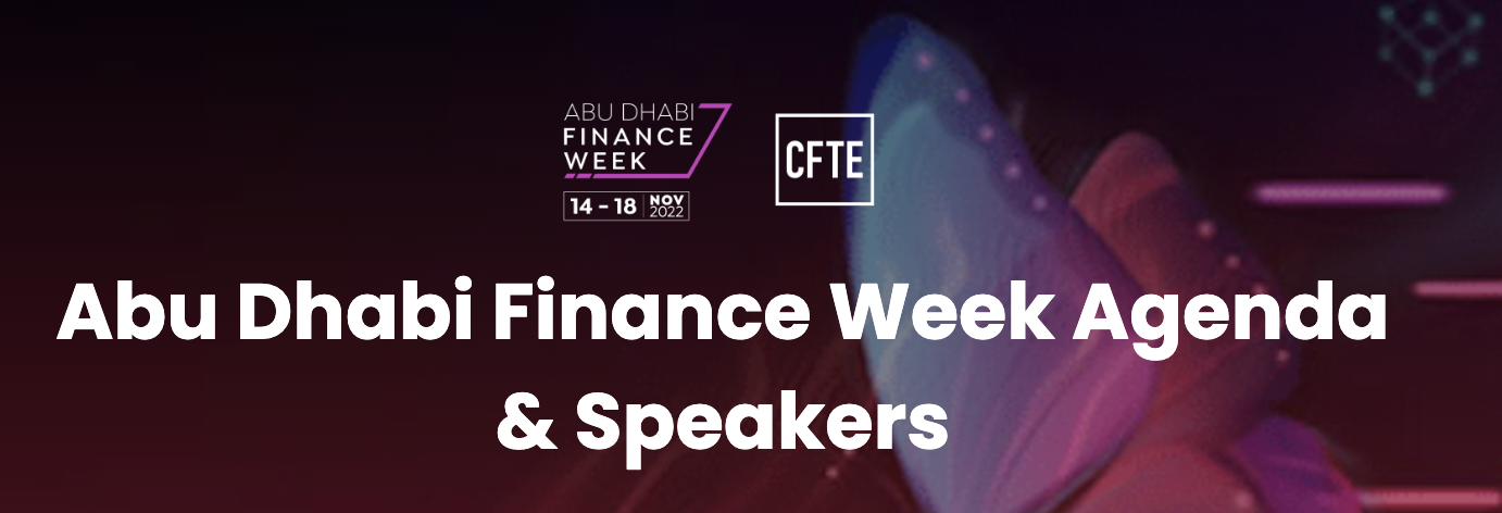ADFW2022 - Abu Dhabi Finance Week: Agenda & Speakers [Simplified] - CFTE