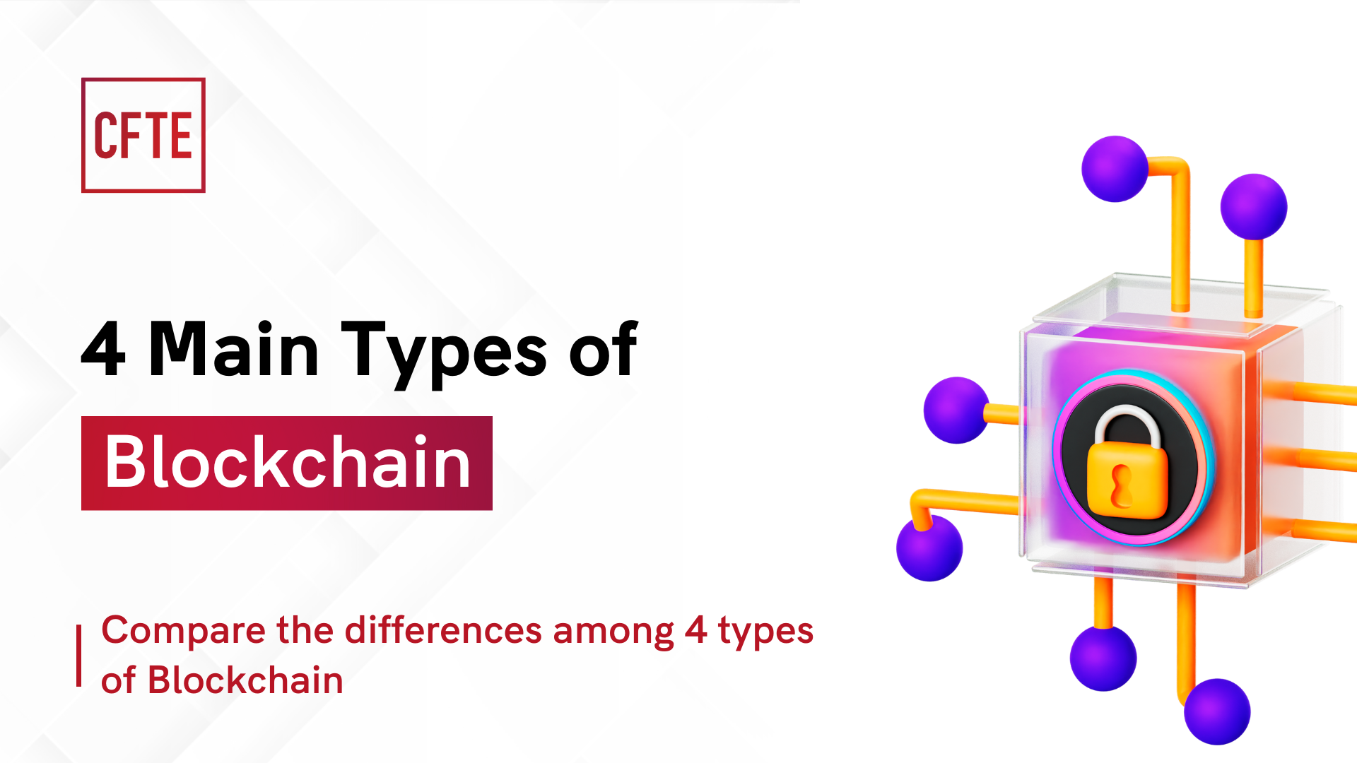 The 4 Types Of Blockchain Networks Definitions Examples And