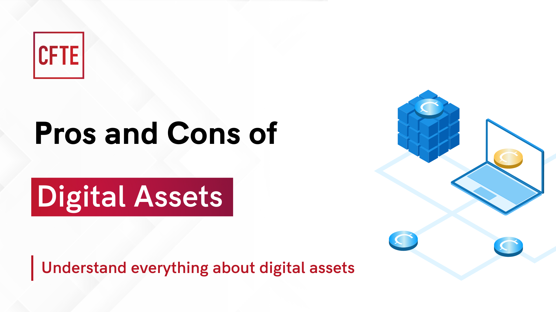 What are the Pros and Cons of Digital Assets? - CFTE