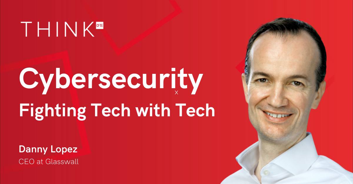 Cybersecurity: Fight Tech with Tech! - CFTE