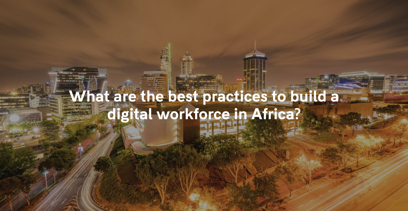 What are the best practices to build a digital workforce in Africa ...