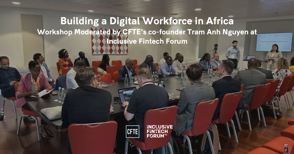 Building a Digital Workforce in Africa, a Workshop Moderated by CFTE’s ...