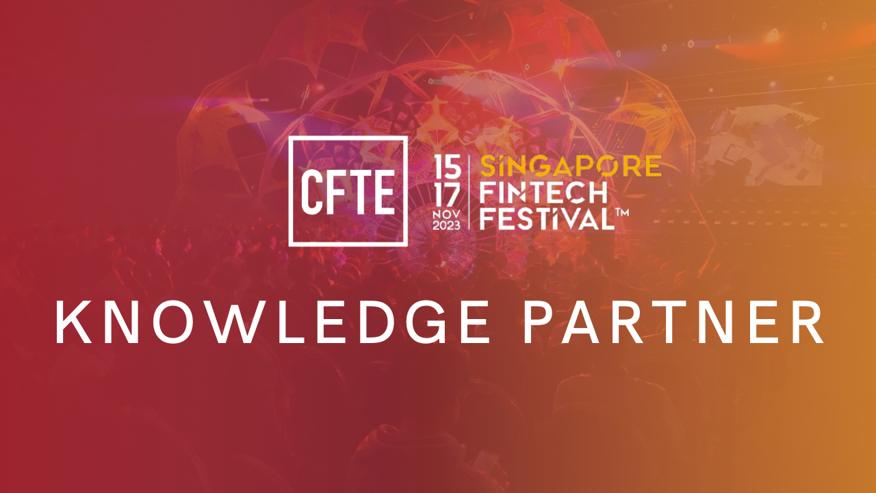 CFTE strengthens Knowledge Partnership with Singapore Fintech Festival 2023 - CFTE