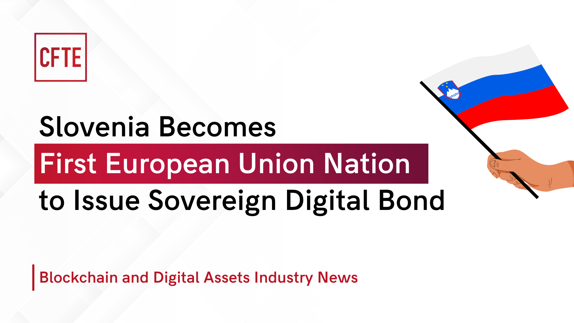 Slovenia Becomes First European Union Nation to Issue Sovereign Digital Bond - CFTE