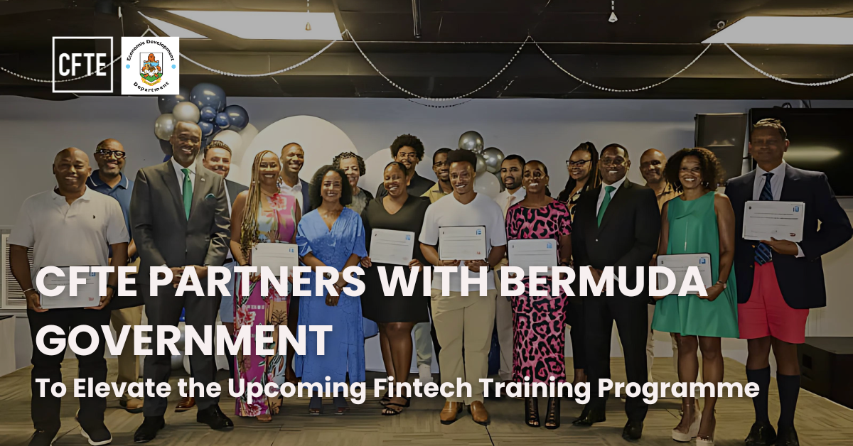 CFTE Partners with Bermuda Government for Fintech Training Programme - CFTE