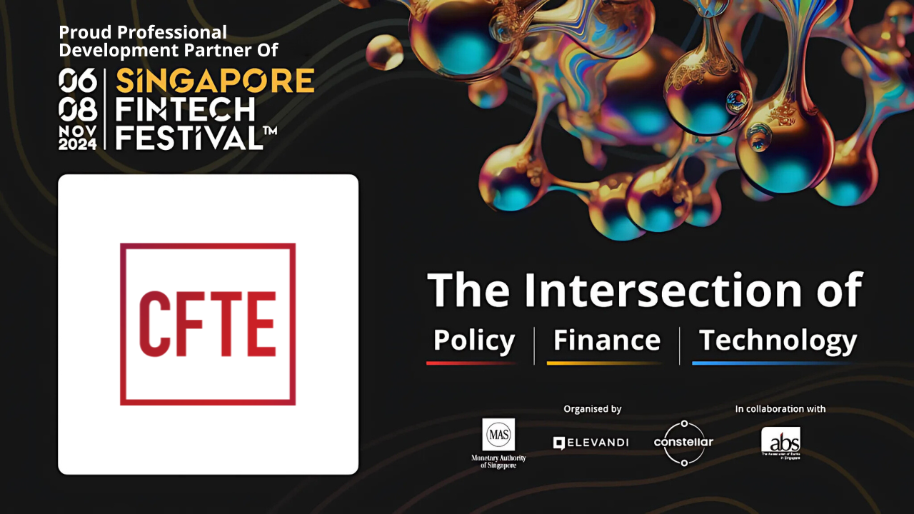 CFTE as a Professional Development Partner at Singapore FinTech Festival 2024 - CFTE